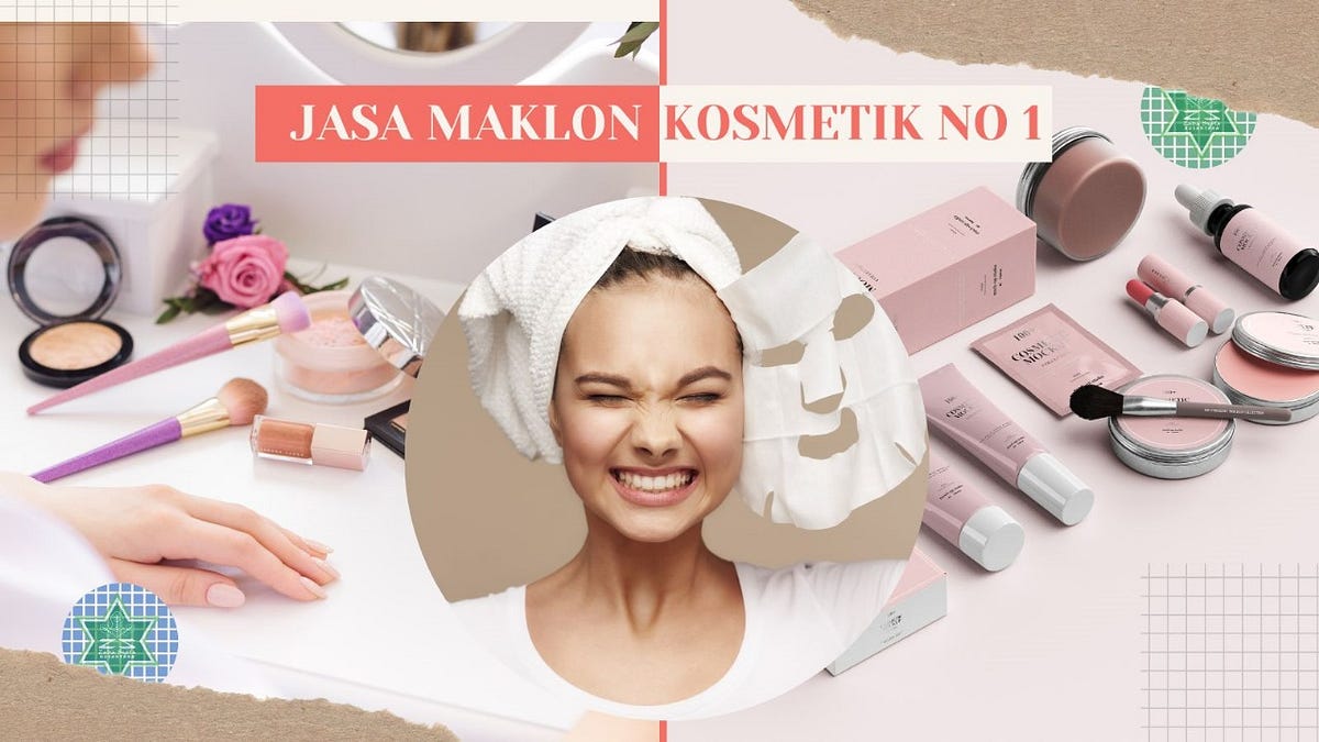 Jasa Maklon Kosmetik No 1. Jasa Maklon Kosmetik№1: Solusi Terbaik… | by Zada Syifa Nusantara ...