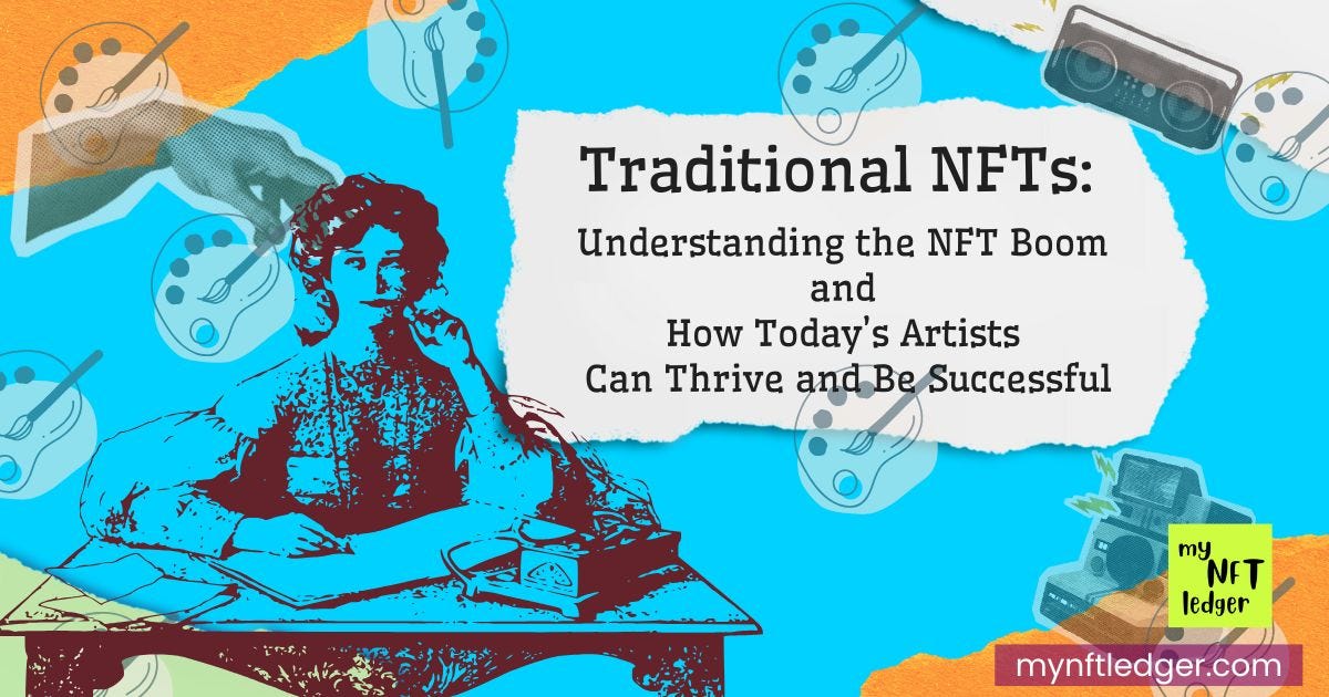 Traditional NFTs: Understanding the NFT Boom and How Today’s NFT ...