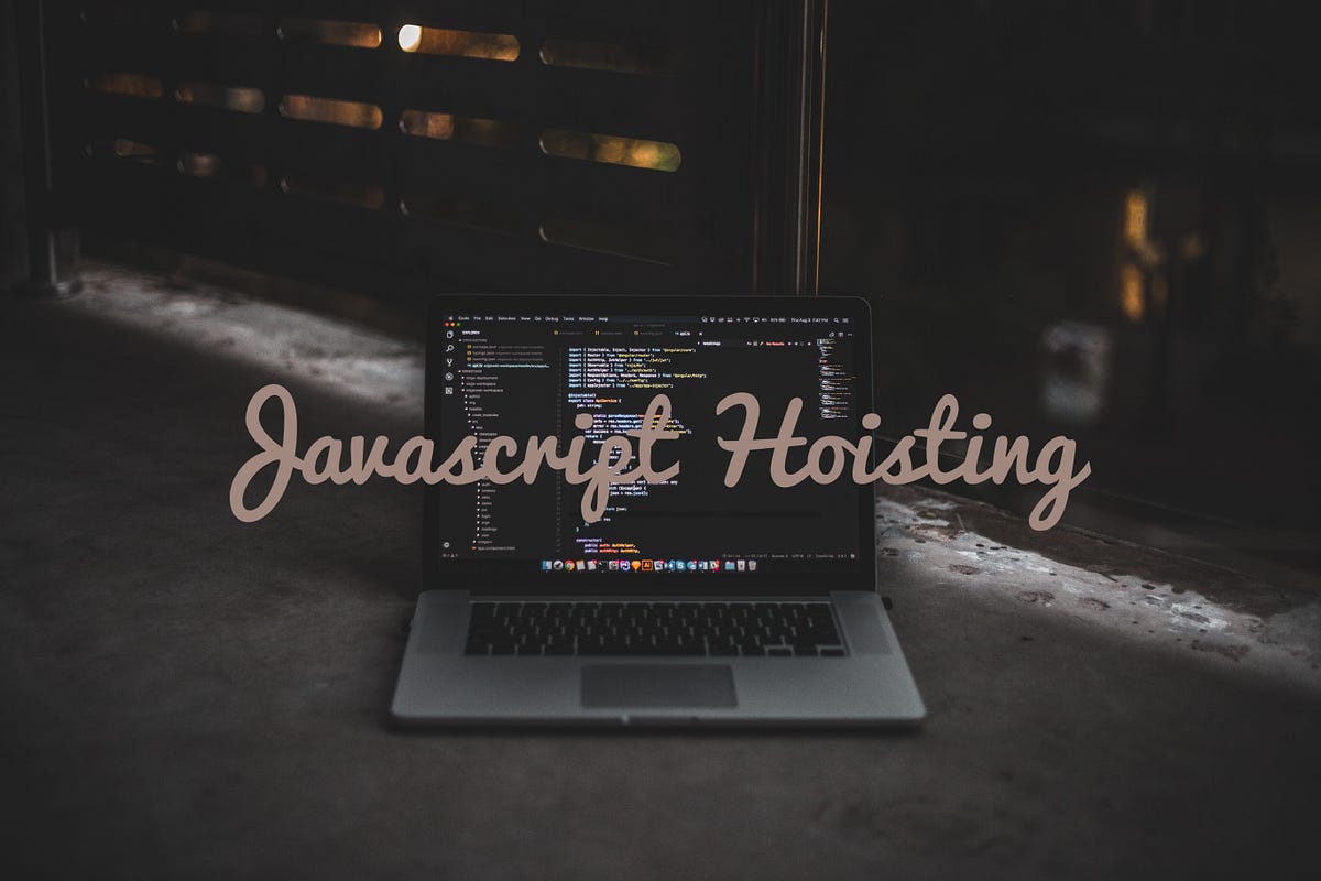 Javascript Hoisting Simplified. Do you hear the term “Hoisting” a lot ...
