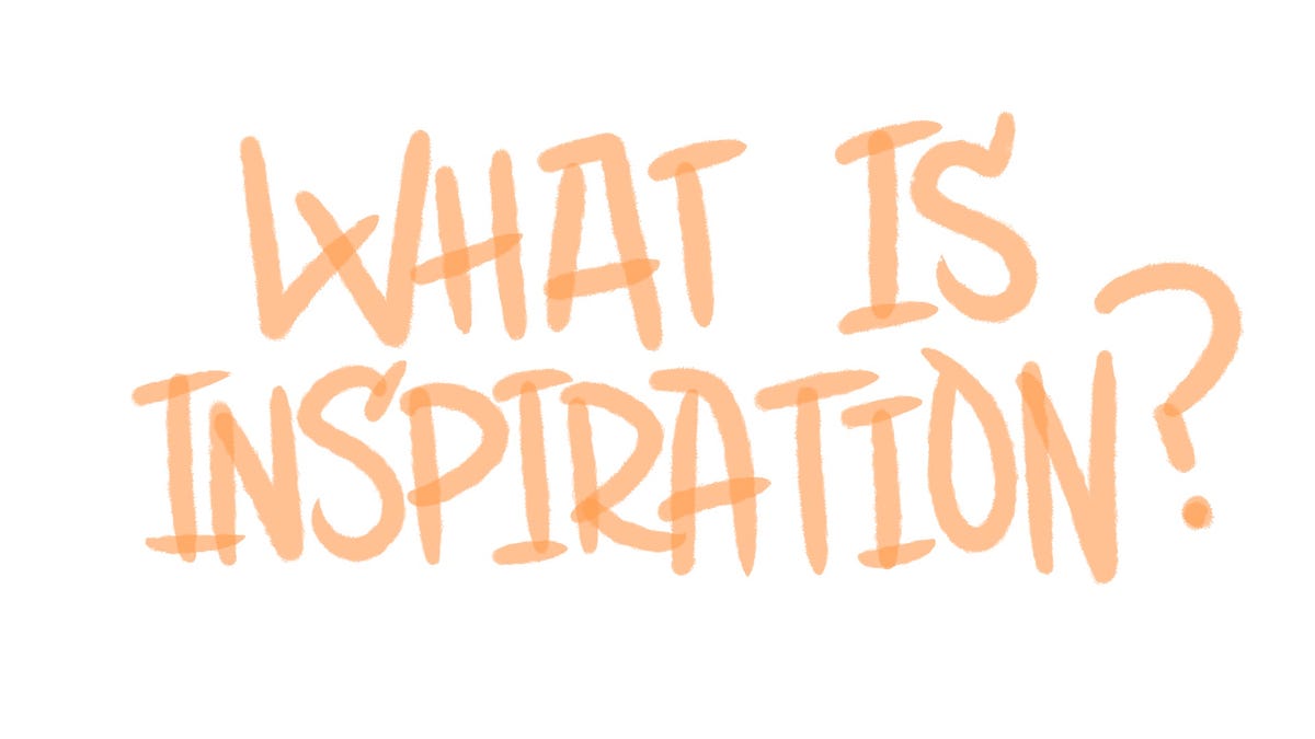 What is inspiration?. Inspiration is something that most of… | by Tan ...