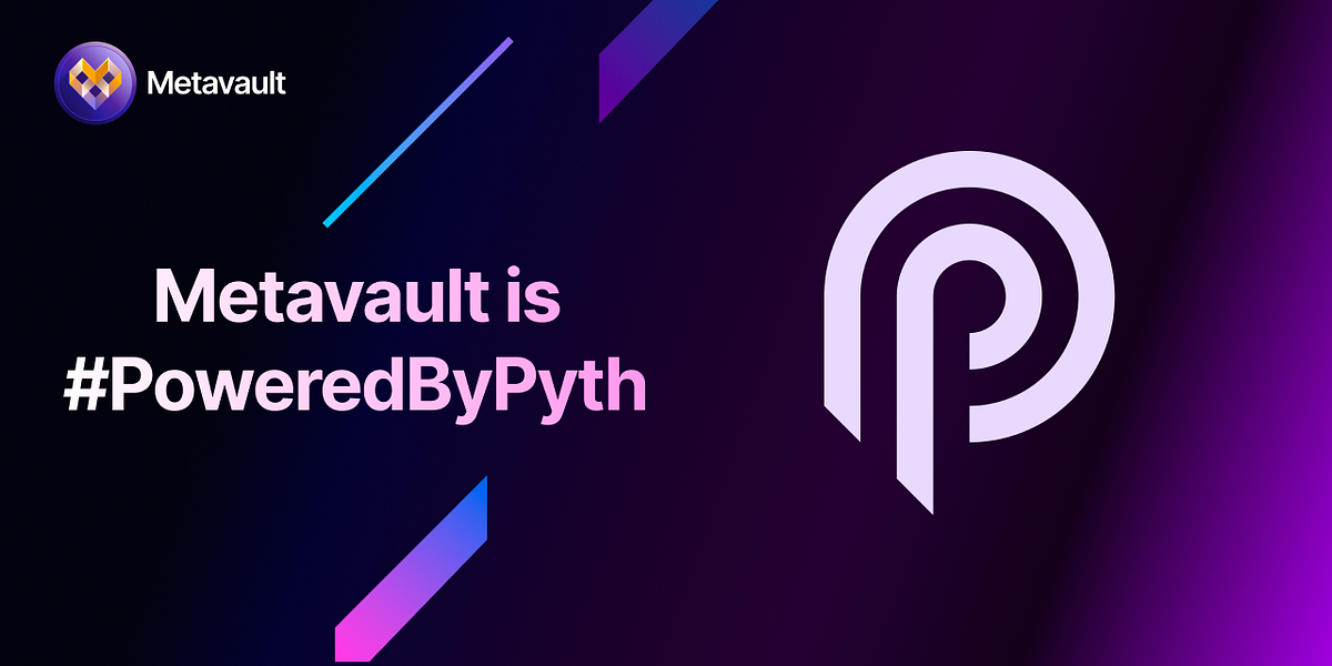 Metavault is Powered by Pyth. In case you didn’t know, Metavault is… | by Metavault | Feb, 2024 ...