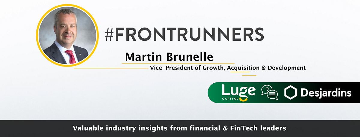 #FrontRunners — Martin Brunelle, Desjardins Group | by Gisele Karekezi ...