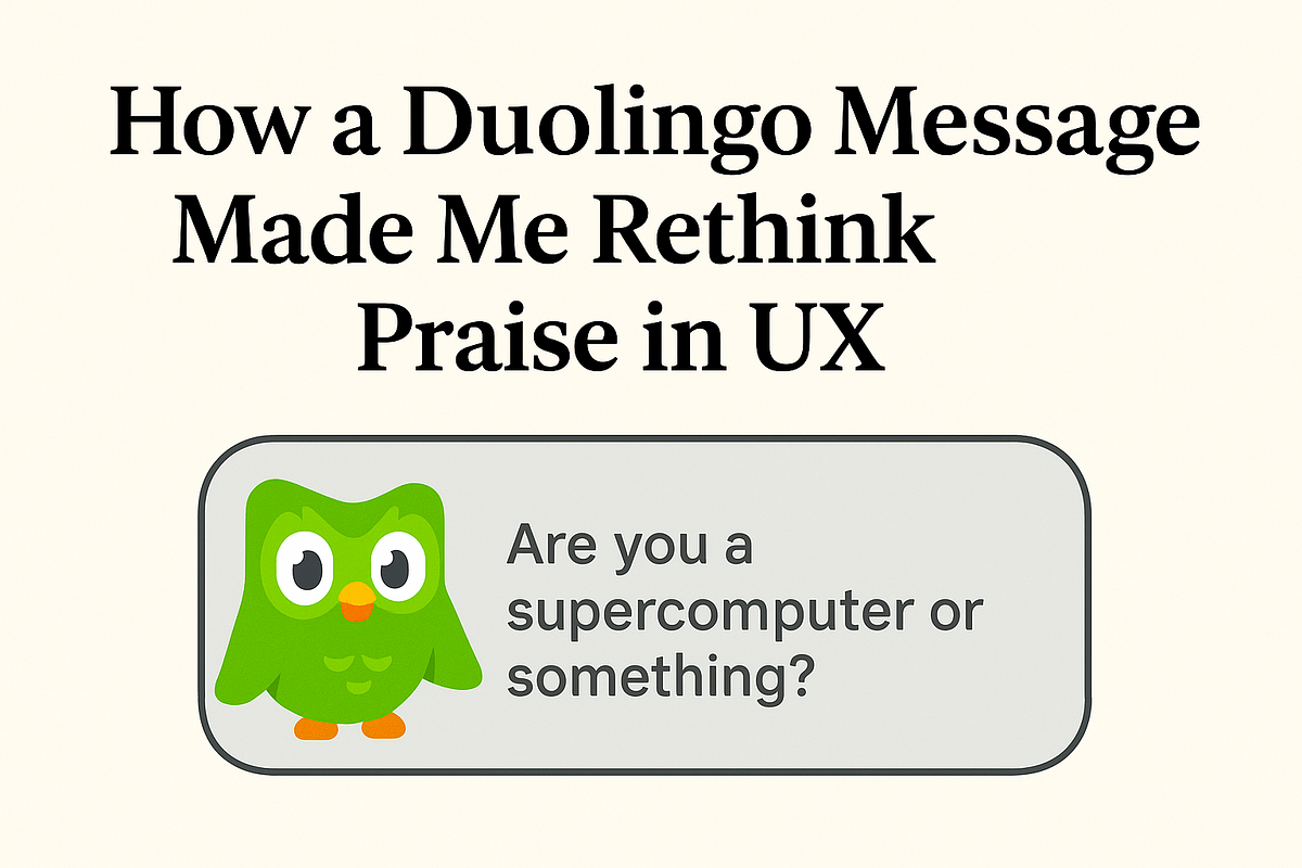 How a Duolingo Message Made Me Rethink Praise in UX | by Siddharth Gore ...
