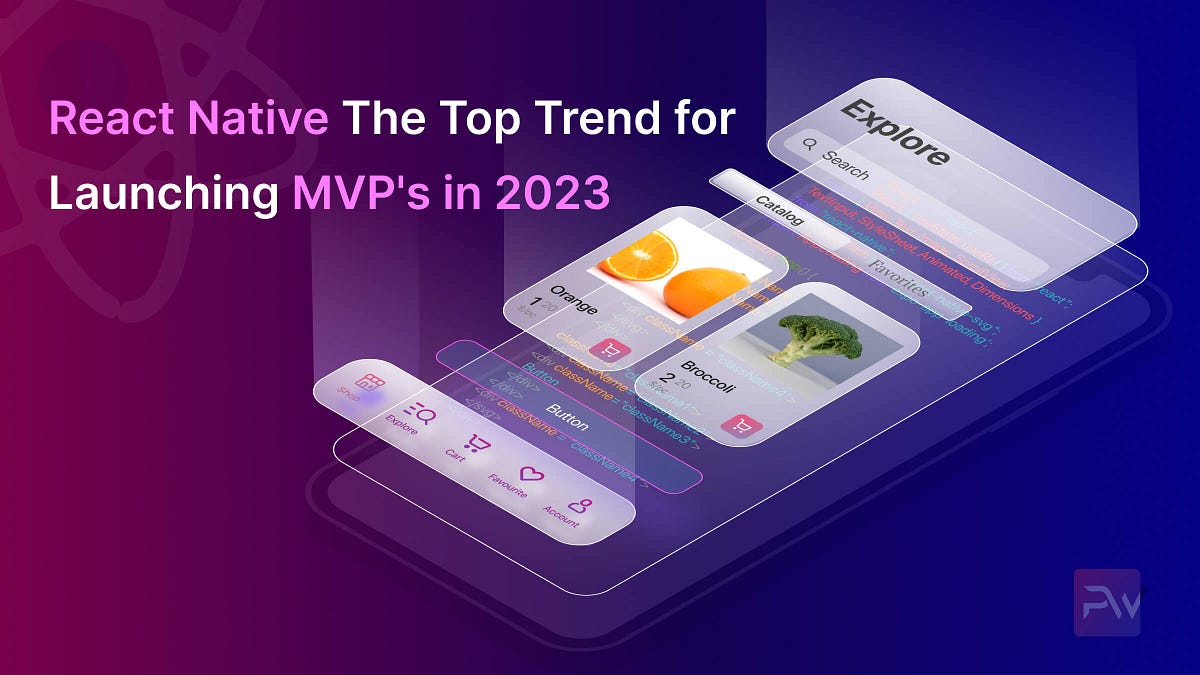React Native The Top Trend for Launching MVPs in 2023 | by Pixelwibes | Jul, 2023 | Medium