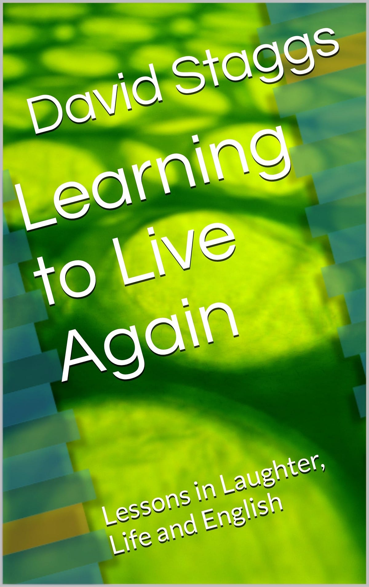 [READING BOOK] Learning to Live Again: Lessons in Laughter, Life and ...