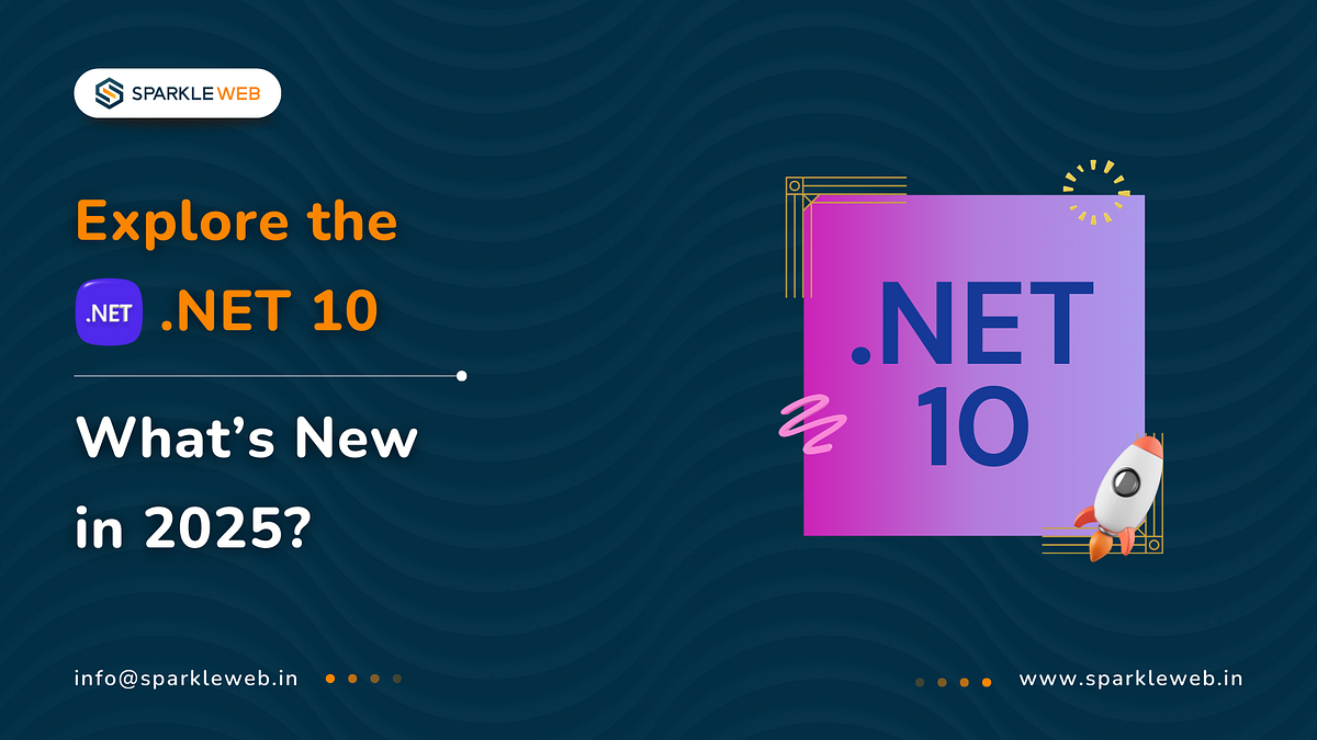 .NET 10: What’s New in 2025? The Complete Guide | by Sparkle Web | Nov ...