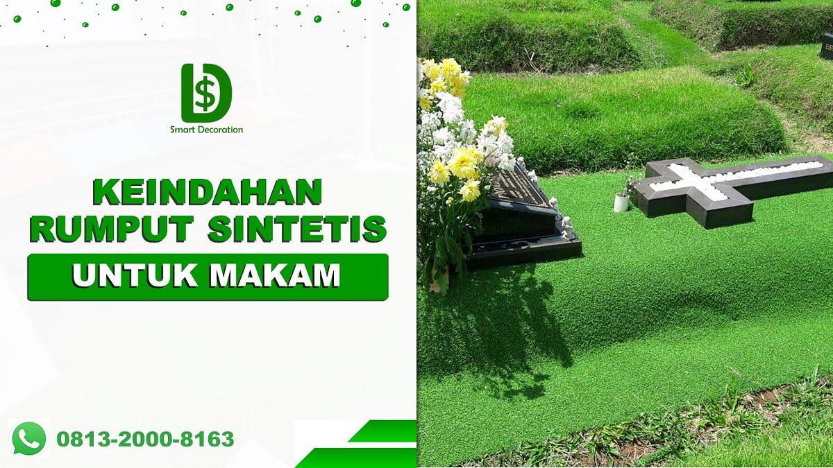 Rumput Sintetis Makam : Kualitas Terjamin | by Alafinnjy | Oct, 2023 ...