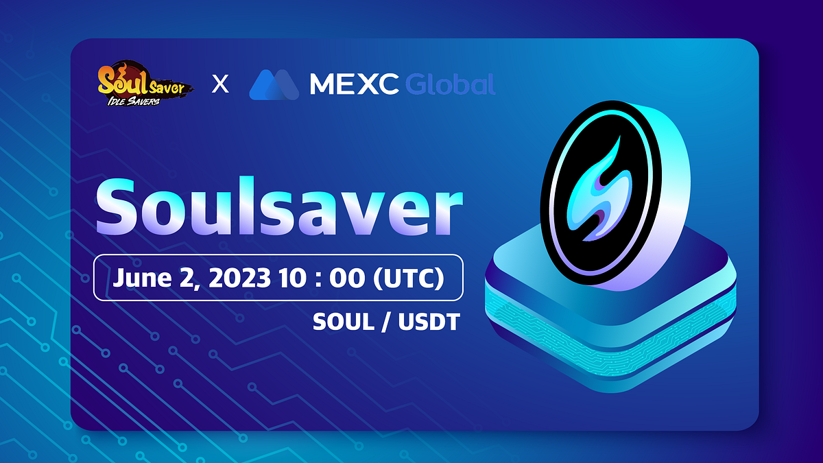 SOUL SAVER: IDLE SAVERS MEXC Listing - SOUL SAVER: IDLE SAVERS - Medium