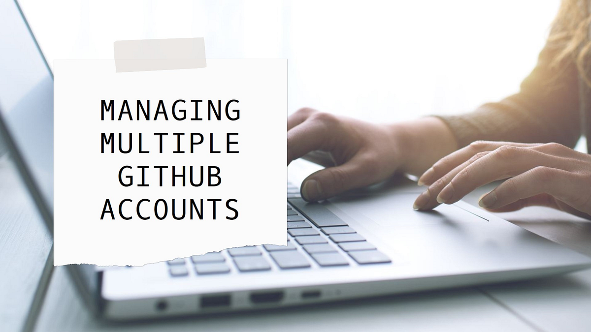 How to Use Multiple GitHub Accounts on a Single Machine | by Glenio Alexandre Nogueira | Medium