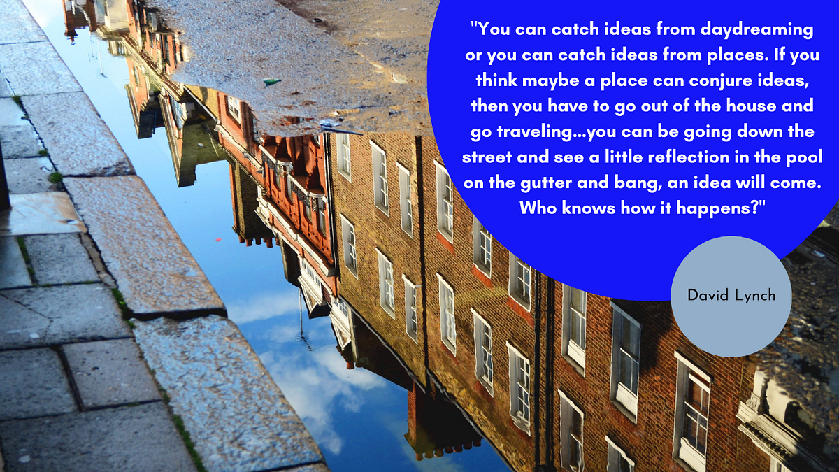 And one day, there it is.. David Lynch muses on inspiration | by Jeanne ...
