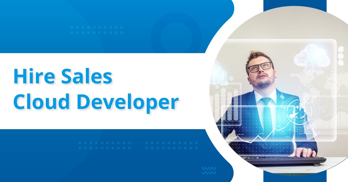 Top Strategies to Hire Salesforce Developers for Optimal Business ...