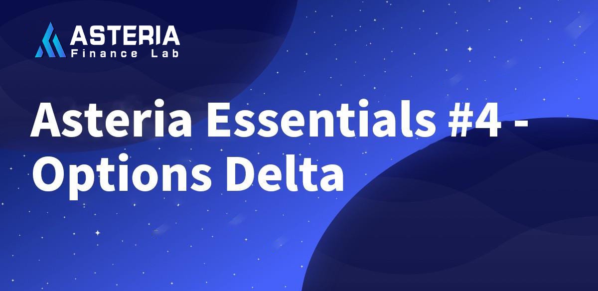 Asteria Essentials #4 - Options Delta | by Asteria | Asteria Finance ...