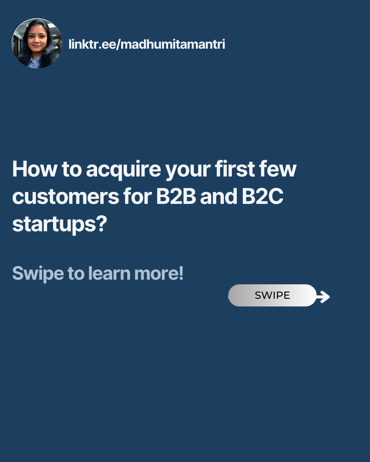 How To Acquire Your First Few Customers For B2b And B2c Startups By Madhumita Mantri