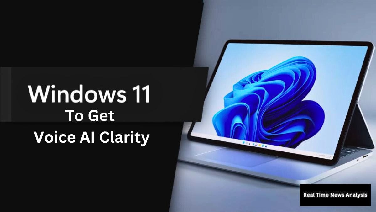 Windows 11 To Get AI Voice Clarity, No NPU Needed: Crystal-Clear ...