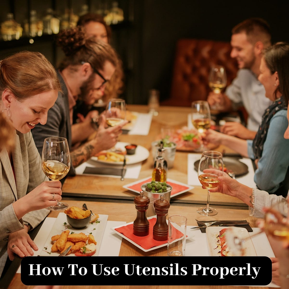 How to use utensils properly at a formal dinner | by sakshee shukla ...
