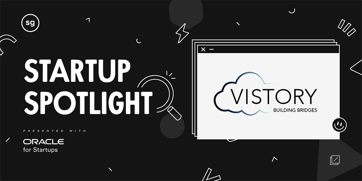 Startup Spotlight Q&A: Vistory. Each year as technology advances… | by ...