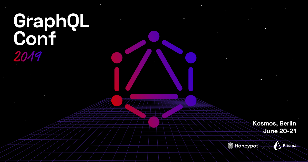 Announcing GraphQL Conf 2019 🎉. June 20th & 21st, Berlin. Apply to… | by GraphQL Conf ...