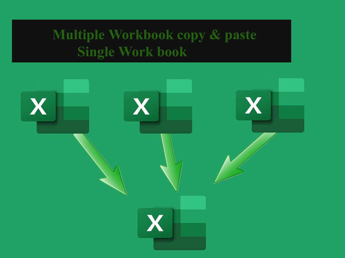 Excel Consolidation Using Vba Multiple Excle Workbook Copy Paste Into