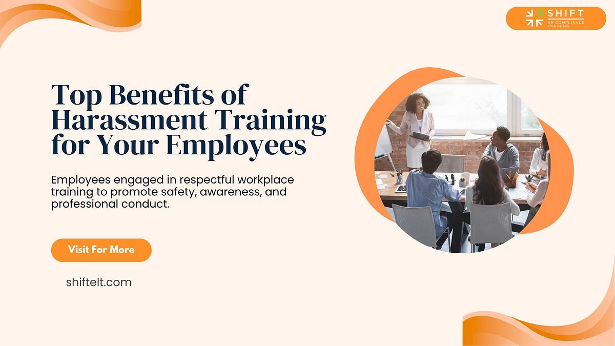 Top Benefits of Harassment Training for Your Employees | by SHIFT HR ...