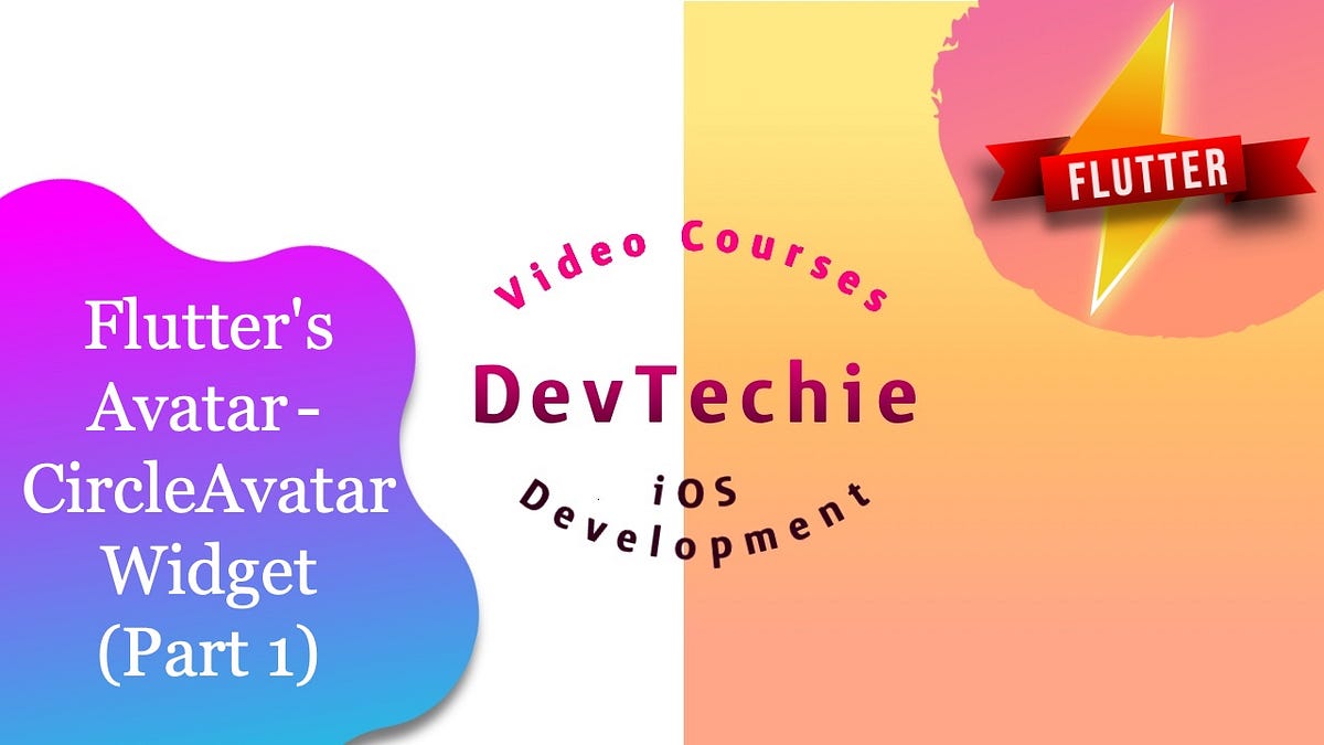 Flutter’s Avatar — CircleAvatar Widget (Part 1) | by DevTechie | DevTechie | Medium
