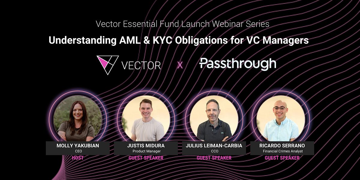 Vector Essential Fund Launch Webinar Recap: Understanding AML and KYC ...