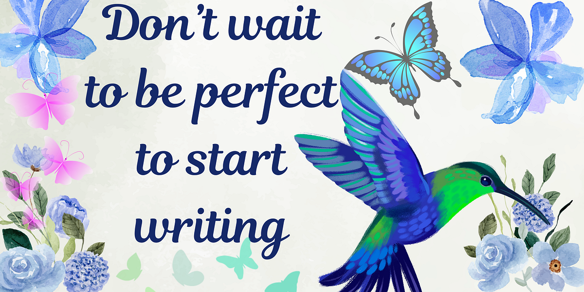 One Simple Way to Solve Perfectionism in Writing | by Writer's Dream ...