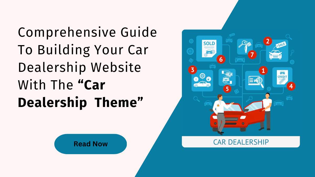 Comprehensive Guide To Building Your Car Dealership Website With The ...