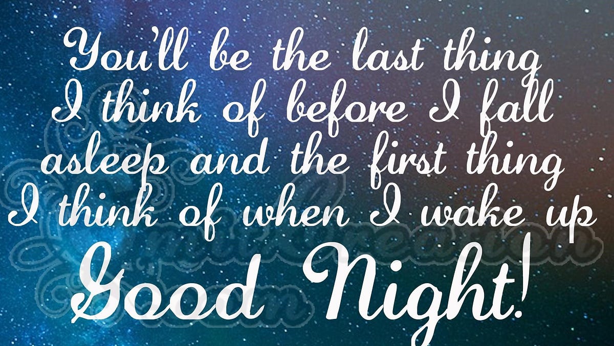 Goodnight, Letter VI.. Dear Soulmate, Last One | by Victoria Landrum ...