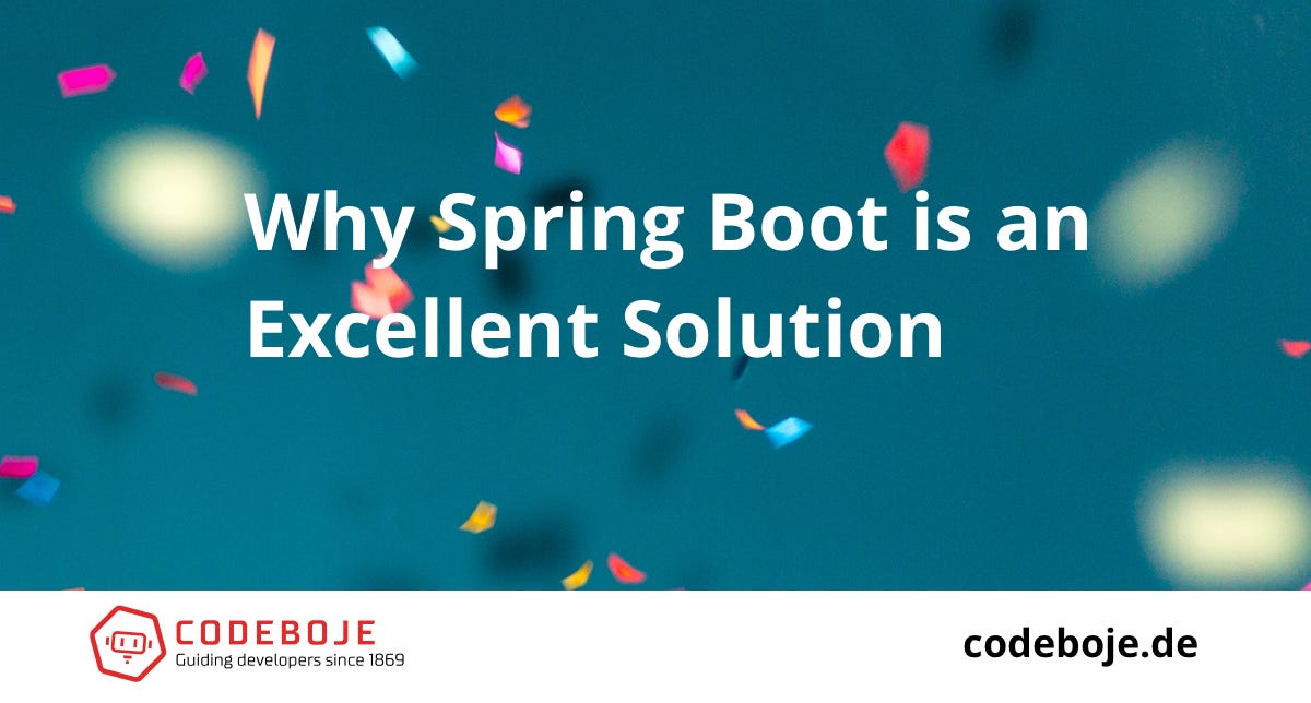 Why Spring Boot is an Excellent Choice For Your Next Applications | by ...