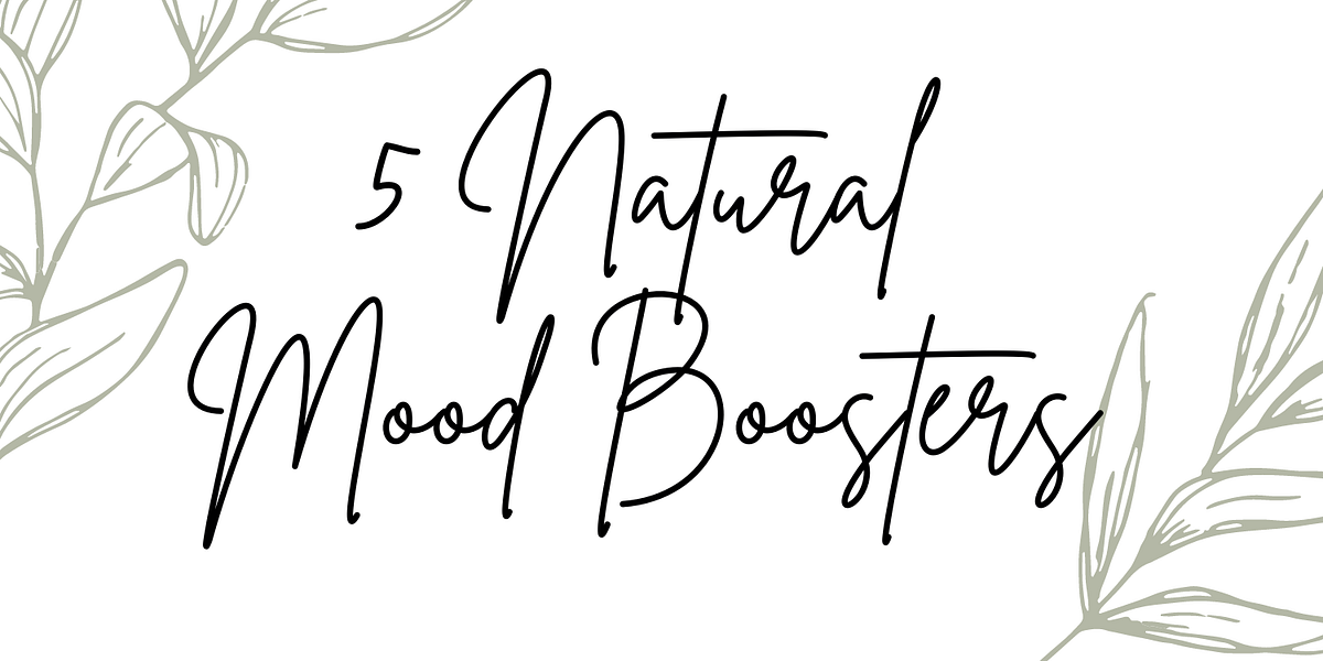 What Are Five Ways to Boost Your Mood Naturally? See Below! | by MLinda ...