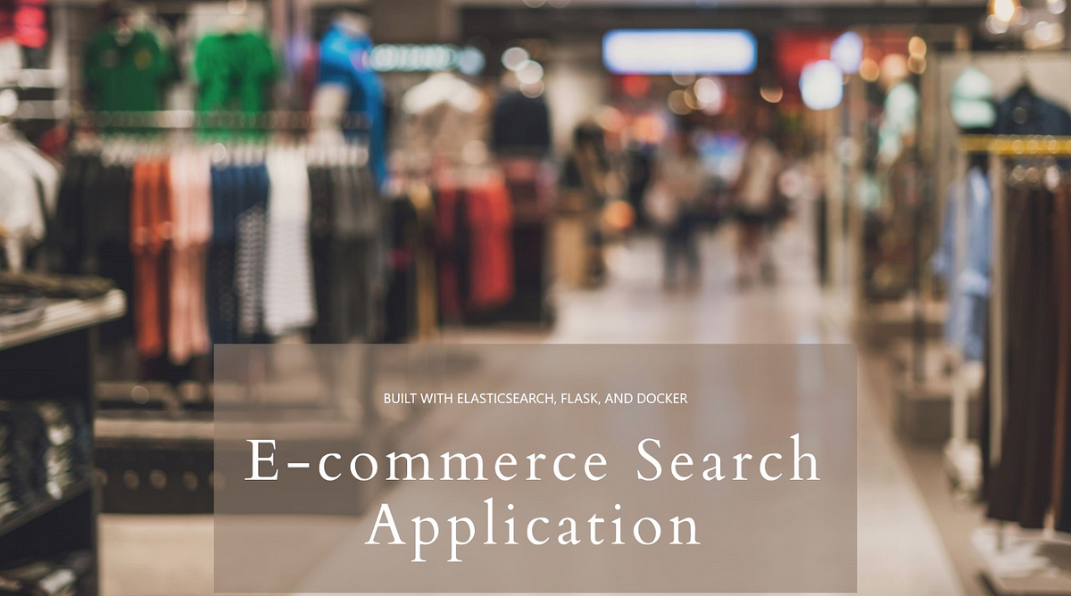 Building An E Commerce Search Application With Elasticsearch Flask And Docker By Rahul