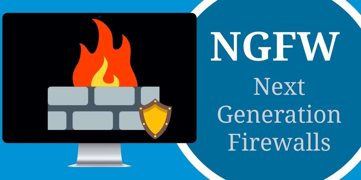 Understanding The Difference Between Traditional Firewalls And Next Generation Firewalls By