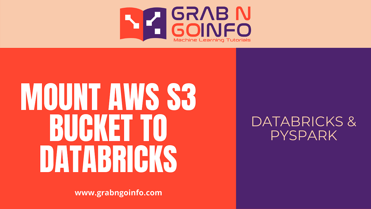 Databricks Mount To AWS S3 And Import Data | by Amy @GrabNGoInfo ...