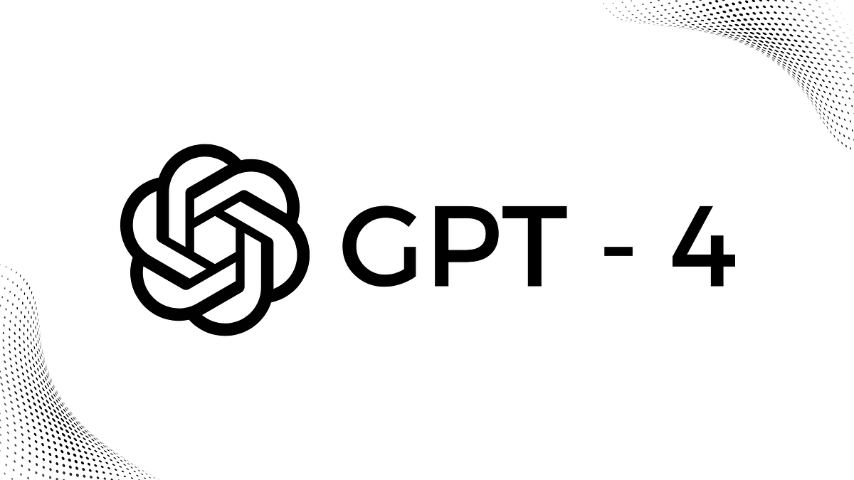 How GPT-4 Performs and Leverages Business | by The Pattern Assets | Jul ...