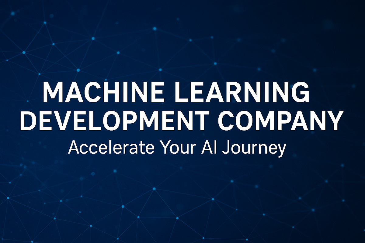 Machine Learning Development Company — Ultimate Guide 2025 | by Oodles Platform | Sep, 2025 | Medium