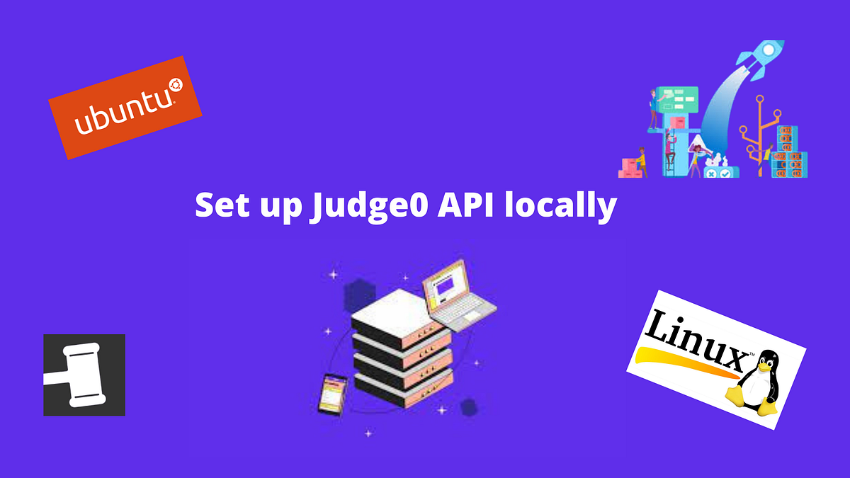 Judge0 API: Deploy to Docker, Host Locally, Compile Code | Medium
