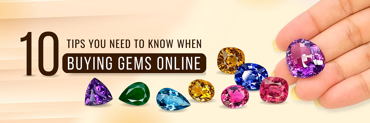 10 THINGS YOU NEED TO KNOW WHEN BUYING GEMSTONES ONLINE - GemsBiz - Medium
