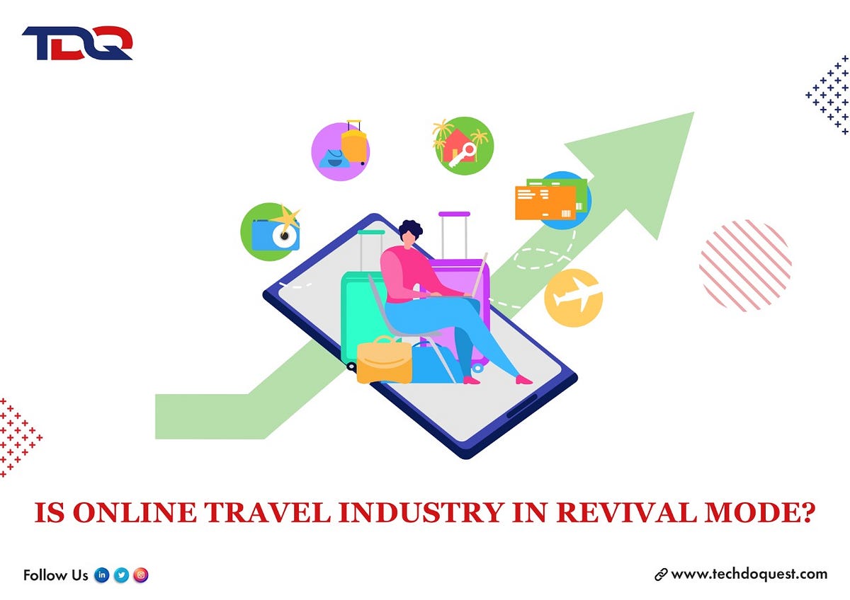 Is Online Travel Industry in Revival Mode? | by TechDoQuest | Medium