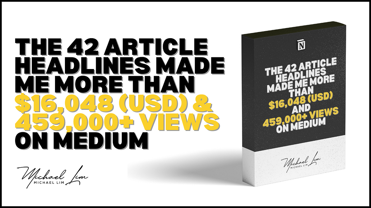These 42 Article Headlines Made Me Over $16,048 on Medium. Here’s What ...