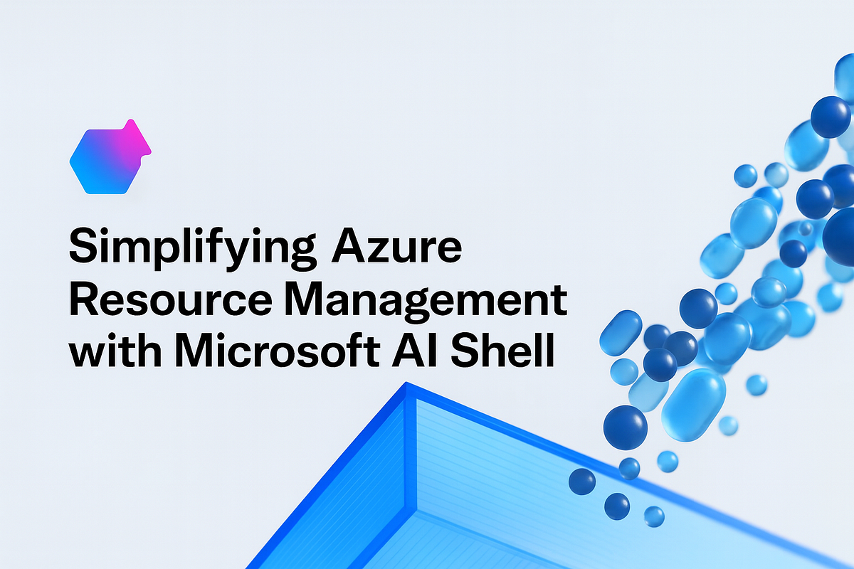 Simplifying Azure Resource Management with Microsoft AI Shell | by Dave ...