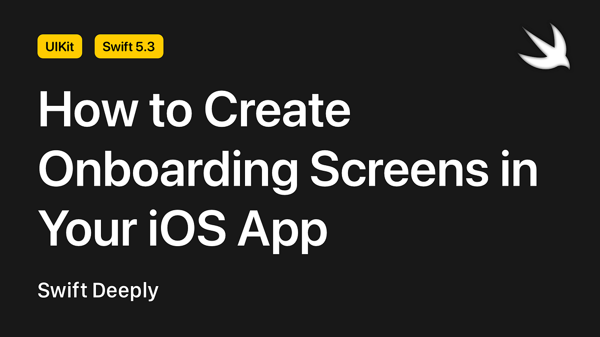 How to Create Onboarding Screens in Your iOS App | by Can Balkaya | Better Programming