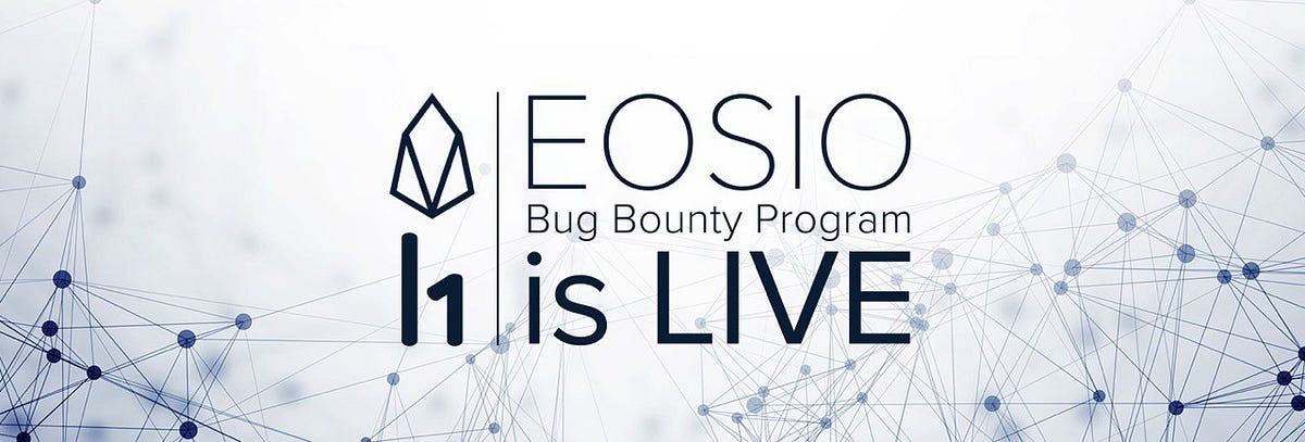 Calling all Devs: The EOSIO Bug Bounty Program is Live | by eosio | eosio | Medium