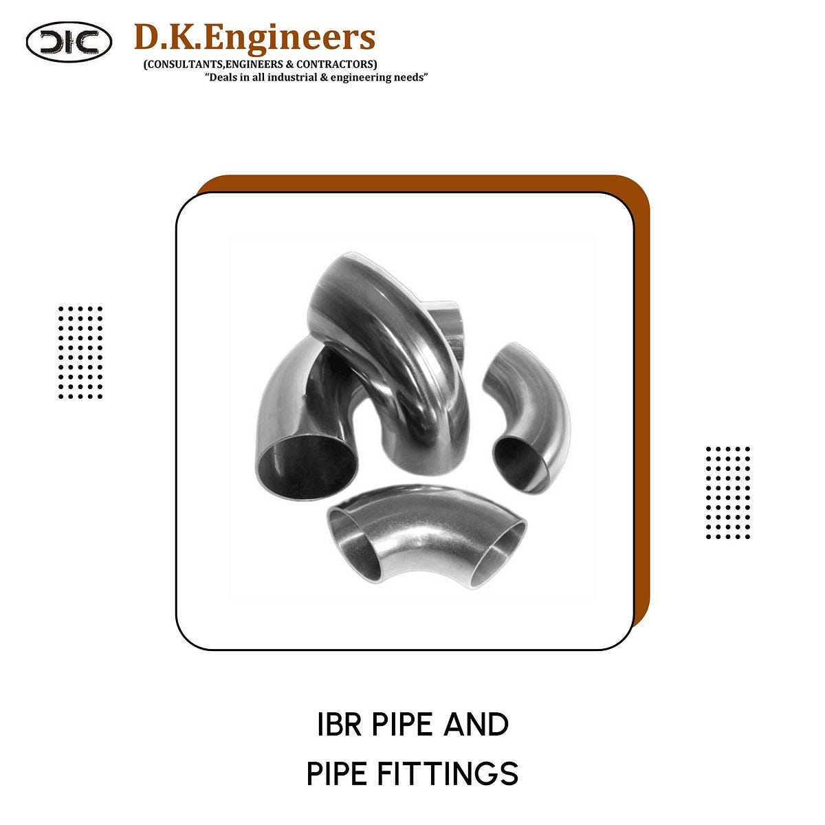 IBR PIPE AND PIPE FITTINGS. As leaders in the industry, we… | by D K ...