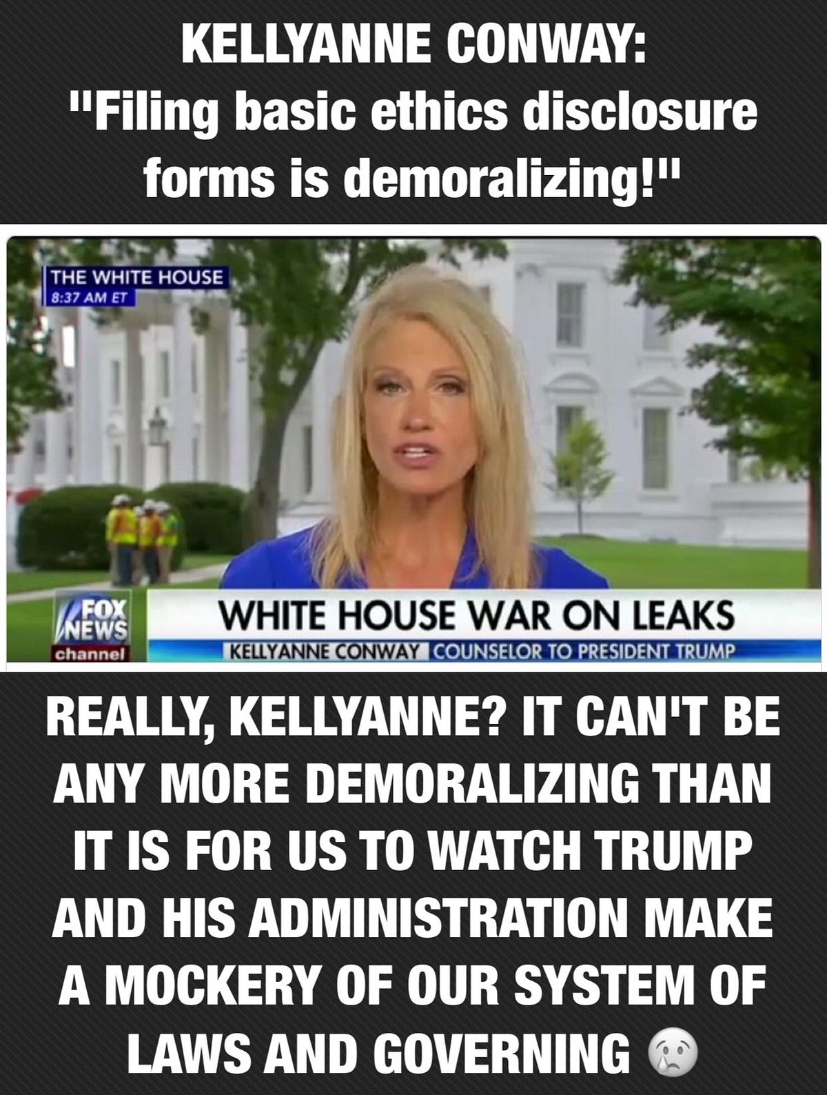 KELLYANNE IS DEMORALIZED 🐊💦 Another Meme of the Day by @JJManring | by ...