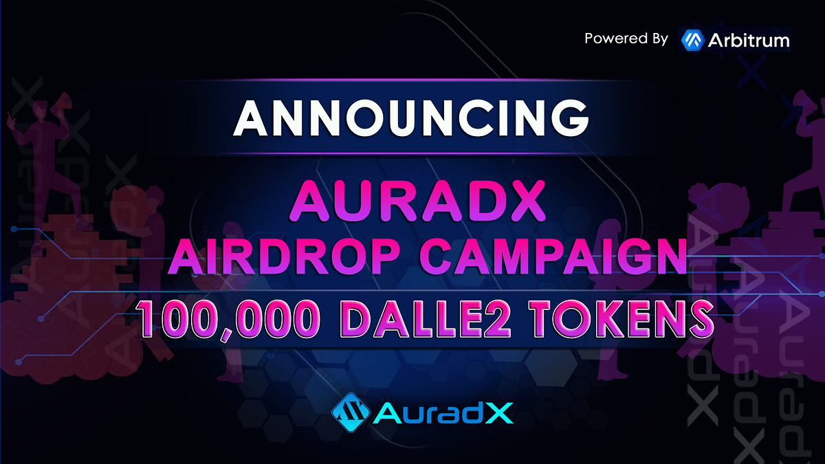 Announcing — AuradX Airdrop Campaign — 100,000 DallE2 Tokens For Crew3 ...