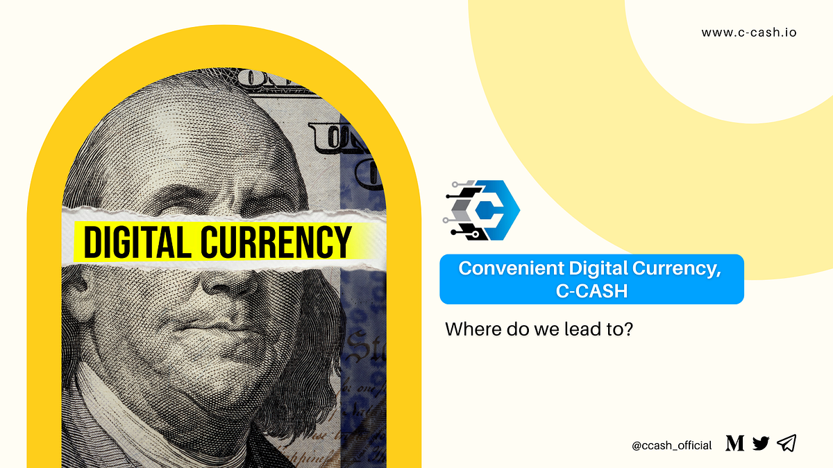 Convenient Digital Currency, C-CASH - C-CASH - Medium