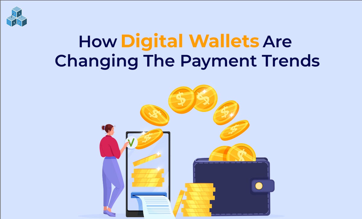 How Digital Wallets Are Changing The Payment Trends - Blockcoders - Medium