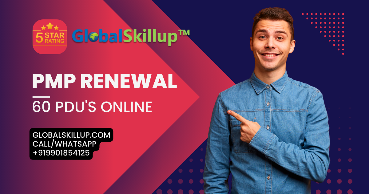Master Your PMP Renewal with GlobalSkillup’s 60 PDUs Program: Unlock Project Management ...