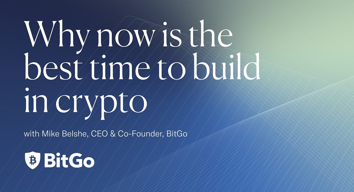 Why Now is The Best Time to Build in Crypto | by Mike Belshe | Official ...