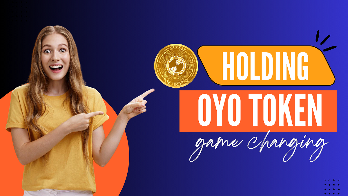 Why Holding OYO Token is a Game-Changer for Crypto Investors | by OYO ...